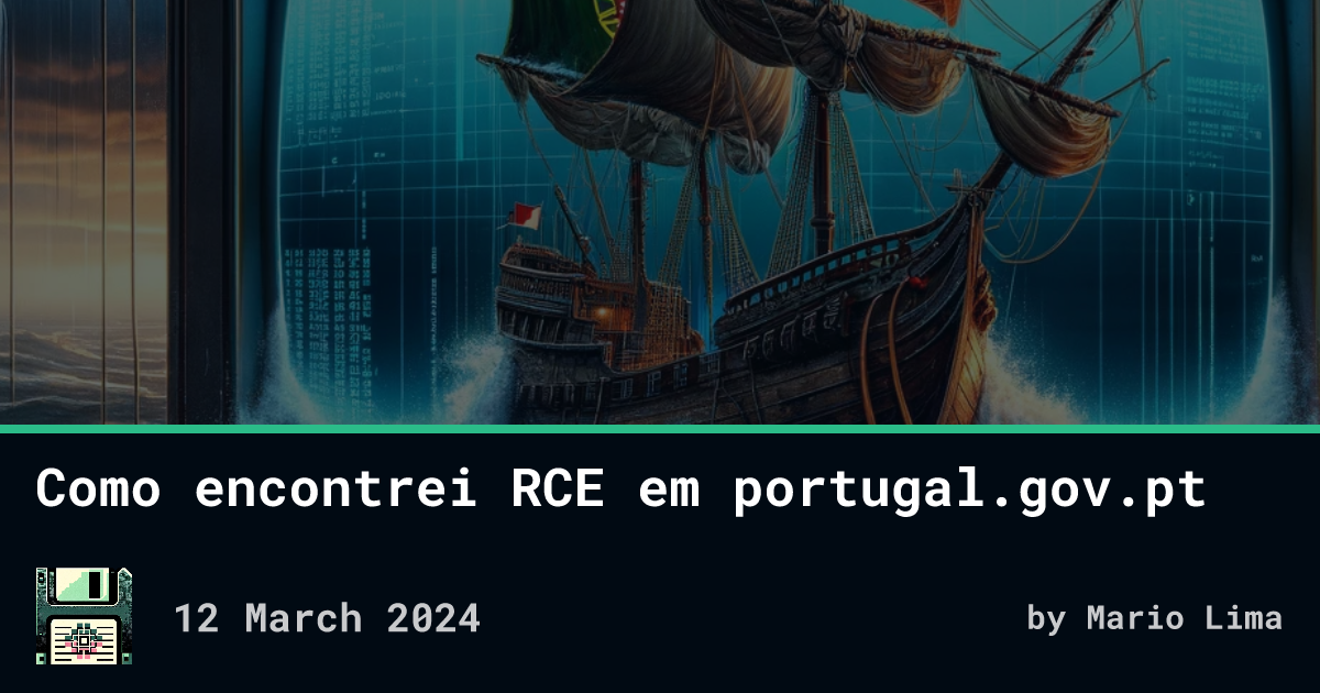 Como encontrei RCE em portugal.gov.pt • one.0day.works